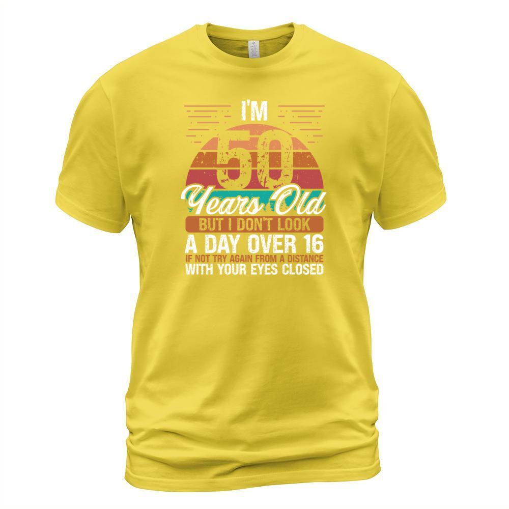 50 Birthday Day over 16 Vintage 50 Years Old T-Shirt Unisex - Designed ...